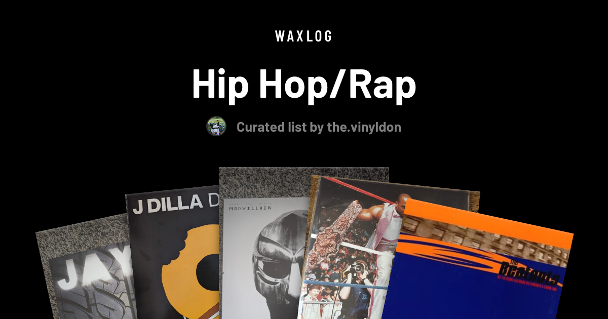 Hip Hop/Rap - A list by the.vinyldon • Waxlog